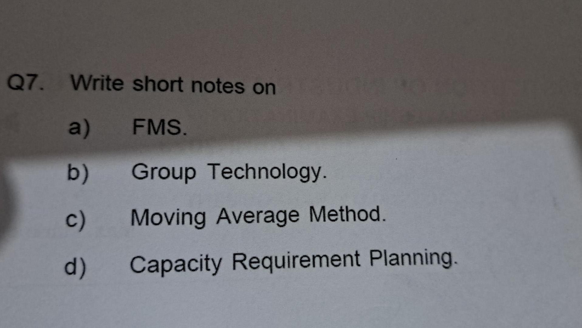 Solved 27. Write short notes on a) FMS. b) Group Technology. | Chegg.com