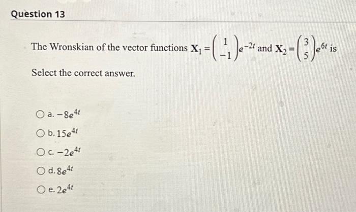 Solved The Wronskian of the vector functions X1=(1−1)e−2t | Chegg.com