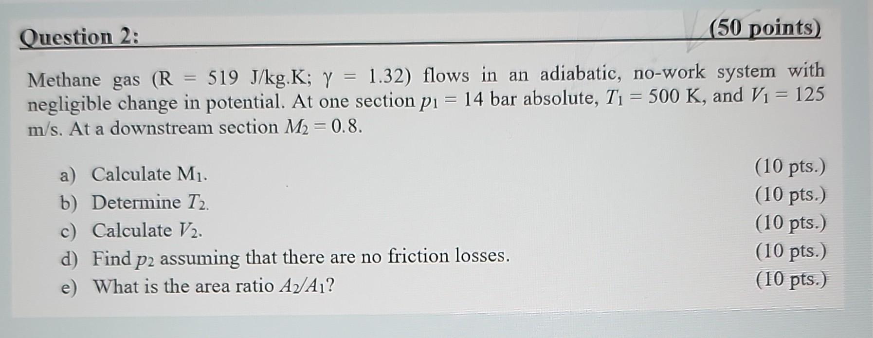 Solved Question 2: (50 points) = Methane gas (R = 519 J/kg. | Chegg.com