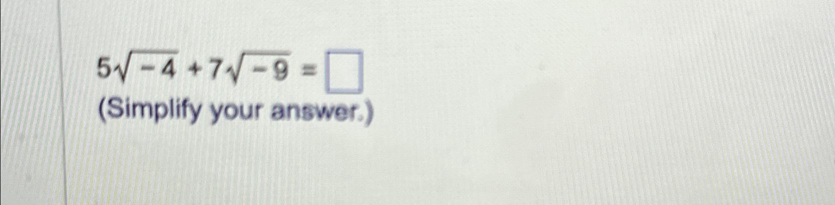 Solved 5-42+7-92=(Simplify your answer.) | Chegg.com