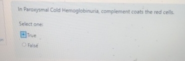 Solved In Paroxysmal Cold Hemoglobinuria, complement coats | Chegg.com