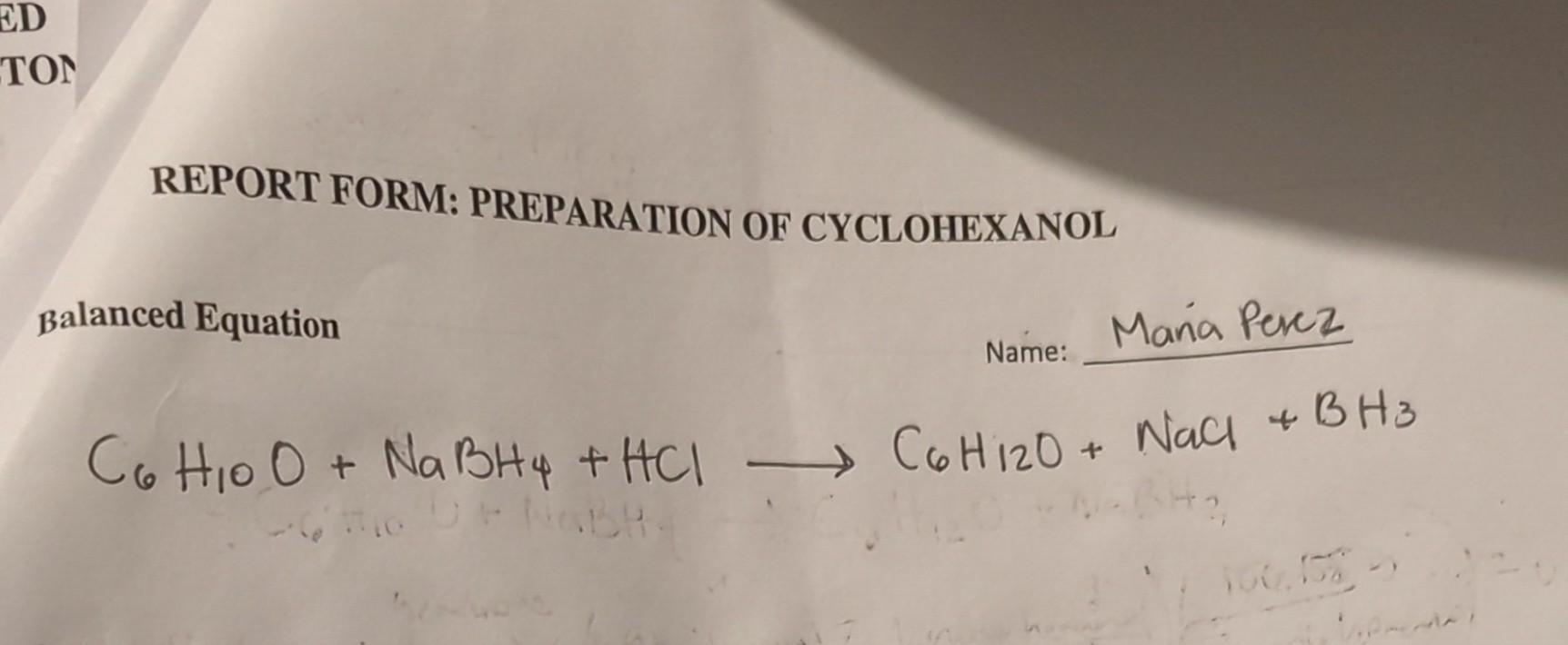 Solved REPORT FORM: PREPARATION OF CYCLOHEXANOL Balanced | Chegg.com