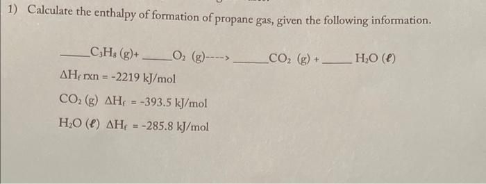 Solved Calculate the enthalpy of formation of propane gas, | Chegg.com