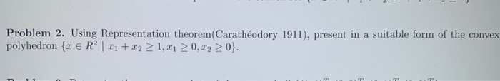 Problem 2. Using Representation theorem(Carathéodory | Chegg.com
