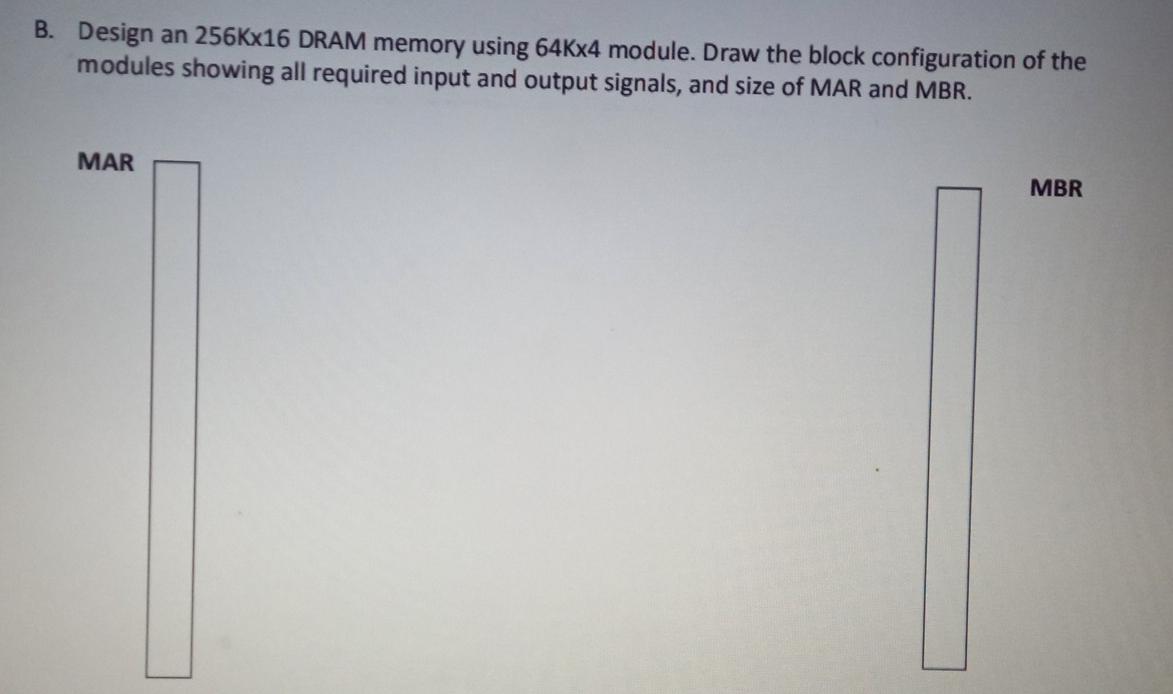 Solved Course: computer architecture Design an 256Kx16 DRAM | Chegg.com