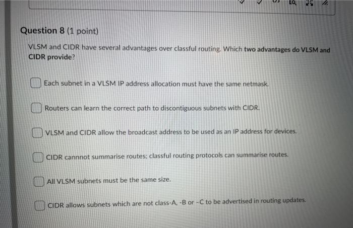 Solved 29 Question 8 (1 point) VLSM and CIDR have several | Chegg.com