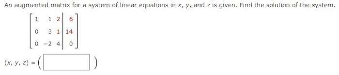 Solved An augmented matrix for a system of linear equations | Chegg.com