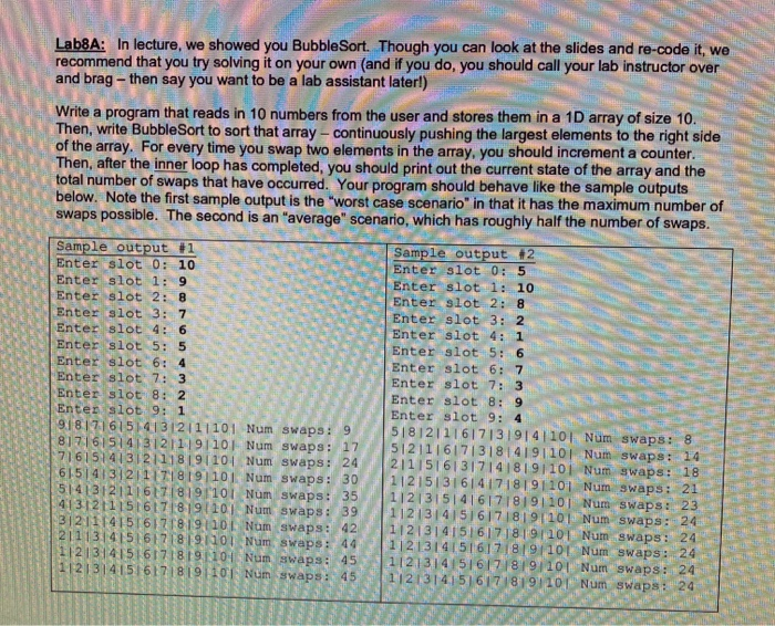 Solved Lab8A: In lecture, we showed you BubbleSort. Though | Chegg.com