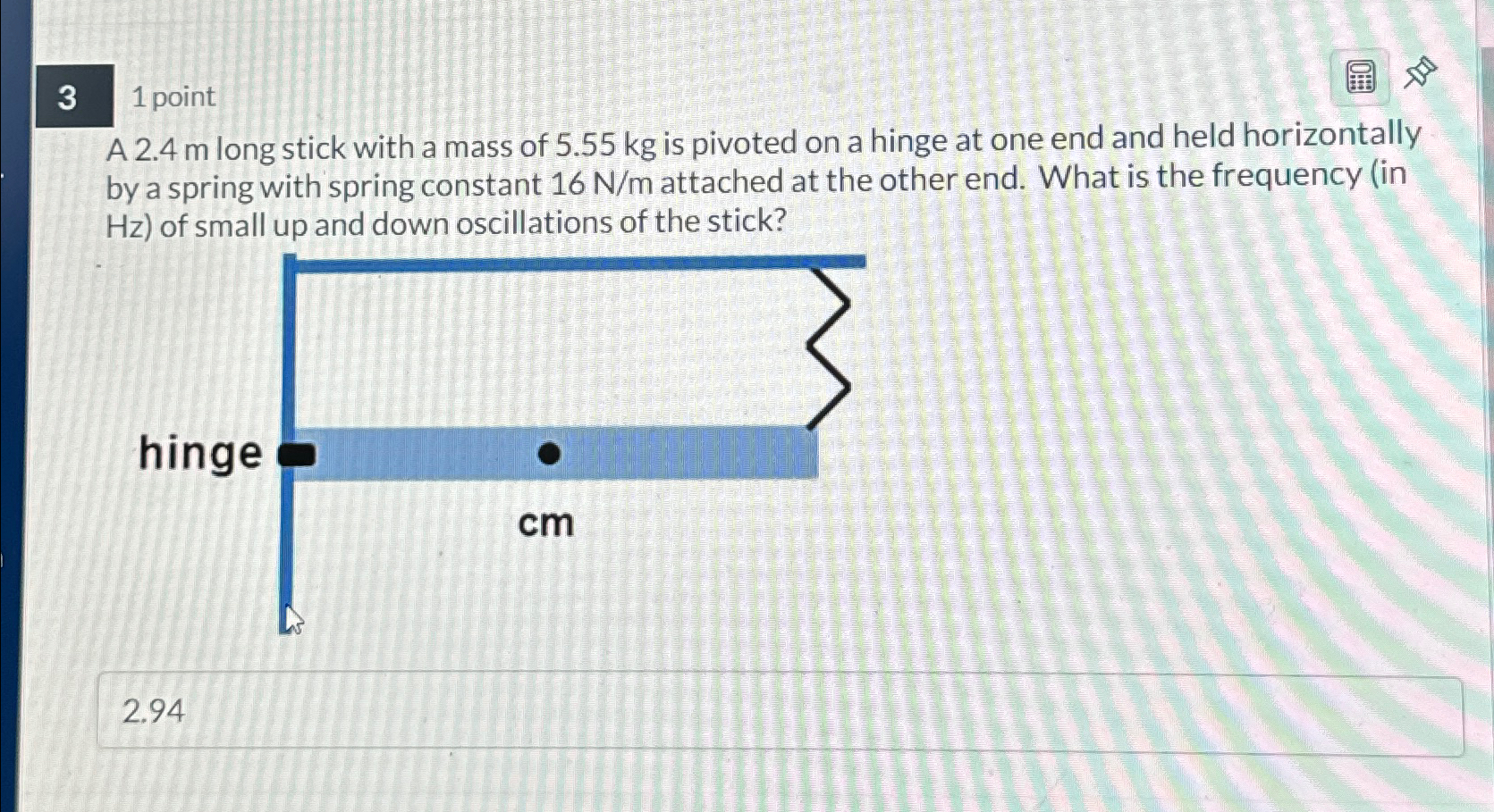 Solved 31 ﻿pointA 2.4m ﻿long stick with a mass of 5.55kg ﻿is | Chegg.com