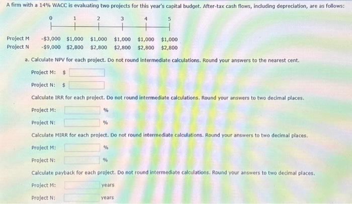 Solved a. Calculate NPV for each project. Do not round | Chegg.com