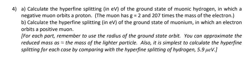 a) ﻿Calculate the hyperfine splitting (in eV) ﻿of the | Chegg.com
