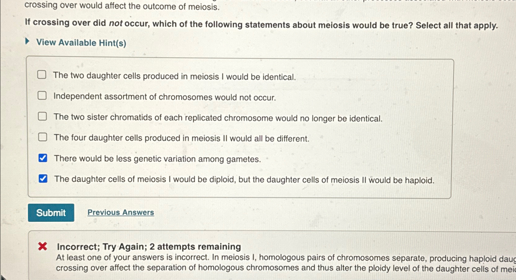 Solved crossing over would affect the outcome of meiosis.If | Chegg.com
