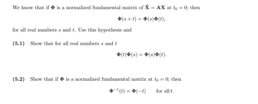 Solved We know that if Φ is a normalized fundamental matrix | Chegg.com