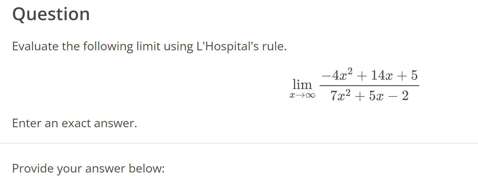 Solved QuestionEvaluate the following limit using | Chegg.com