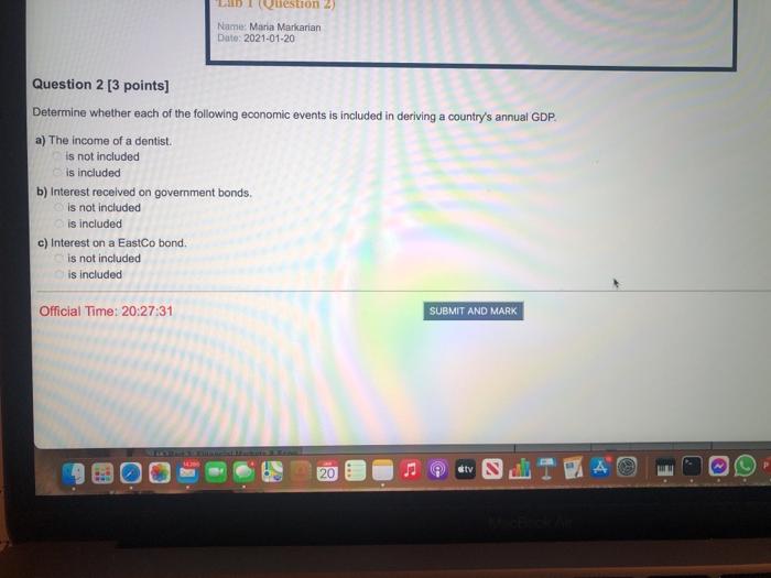 Solved 1 Question 2 Name: Maria Markarian Date: 2021-01-20 | Chegg.com