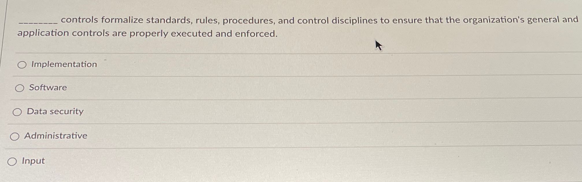 Solved controls formalize standards, rules, procedures, and | Chegg.com