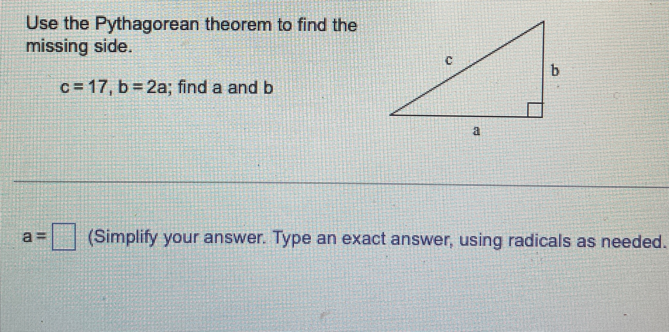 Solved Use the Pythagorean theorem to find the missing | Chegg.com