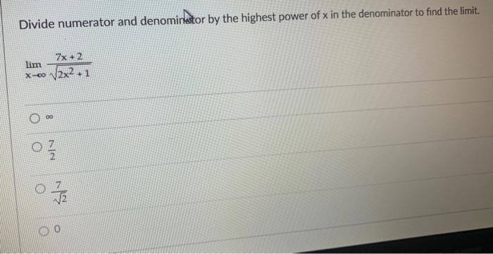 Solved Divide numerator and denominator by the highest power | Chegg.com