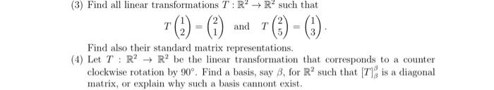 Solved (3) Find all linear transformations T:R2→R2 such that | Chegg.com