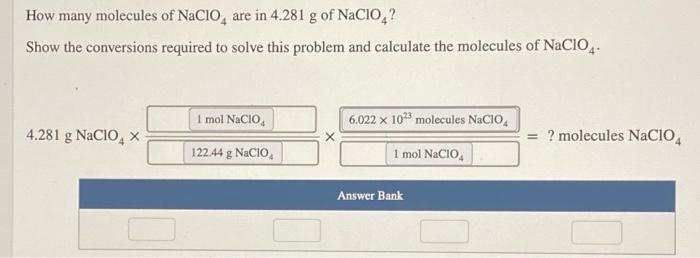 Solved How many molecules of NaClo, are in 4.281 g of | Chegg.com