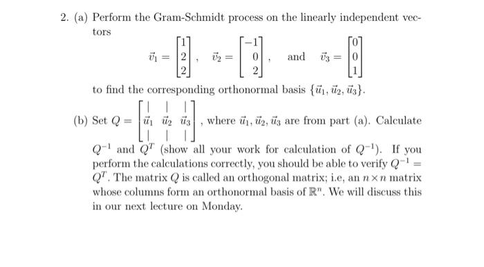Solved (a) Perform the Gram-Schmidt process on the linearly | Chegg.com