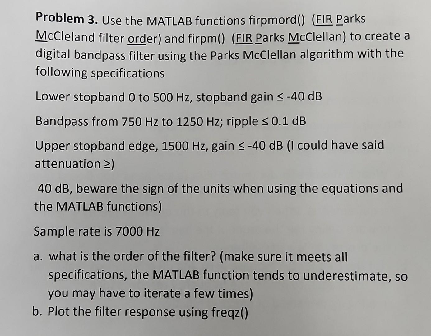 Solved Problem 3. Use the MATLAB functions firpmord() (FIR | Chegg.com