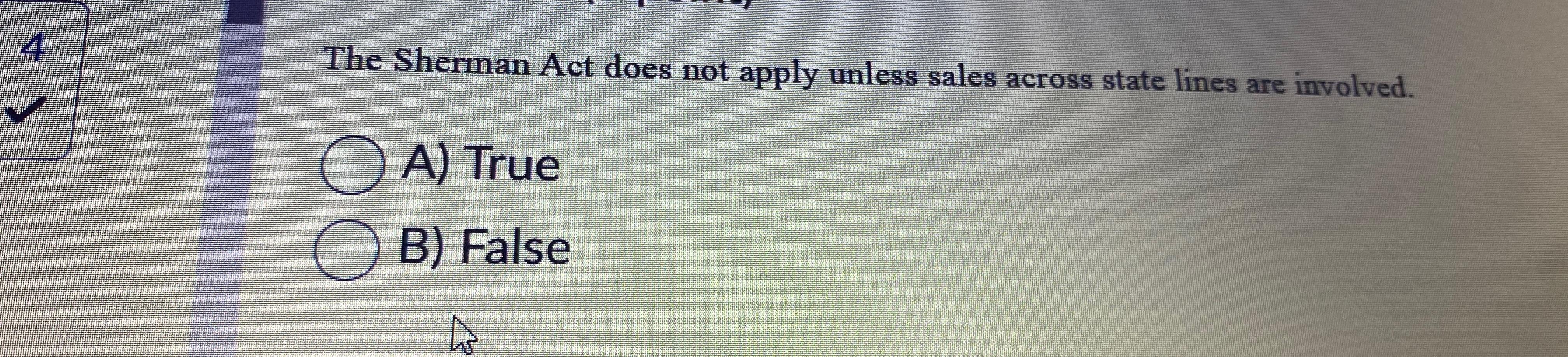 Solved 4The Sherman Act does not apply unless sales across | Chegg.com