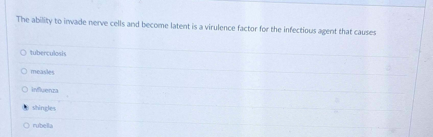 Solved The ability to invade nerve cells and become latent | Chegg.com