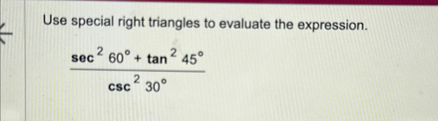 Solved Use special right triangles to evaluate the | Chegg.com