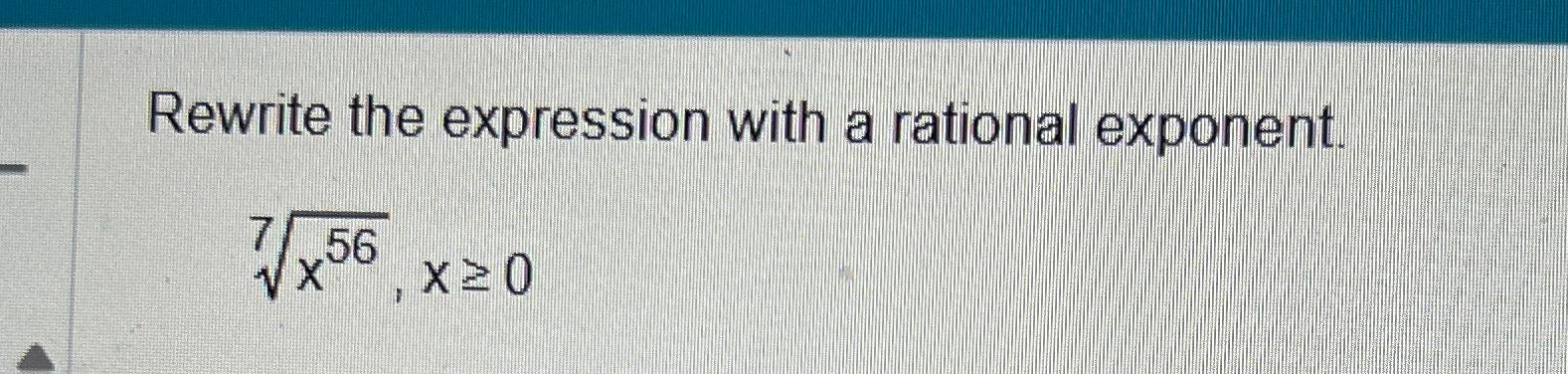 Solved Rewrite the expression with a rational | Chegg.com