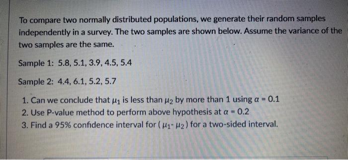 To compare two normally distributed populations, we | Chegg.com