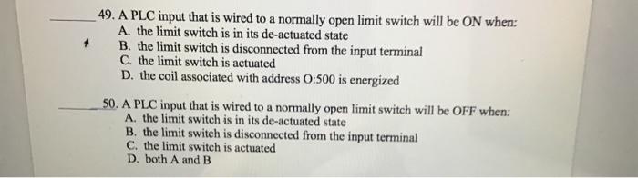 Solved 1 49. A PLC input that is wired to a normally open | Chegg.com