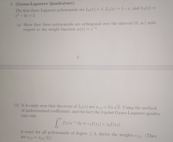 Solved 8. (Gauss-Laguerre Quadrature). The first three | Chegg.com