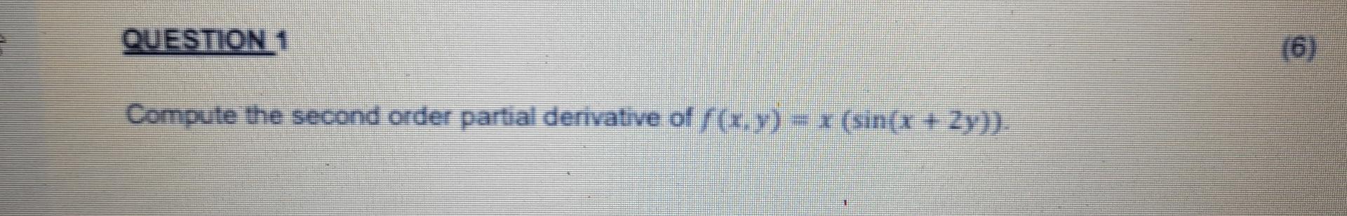 Solved Compute the second order partial derivative of | Chegg.com