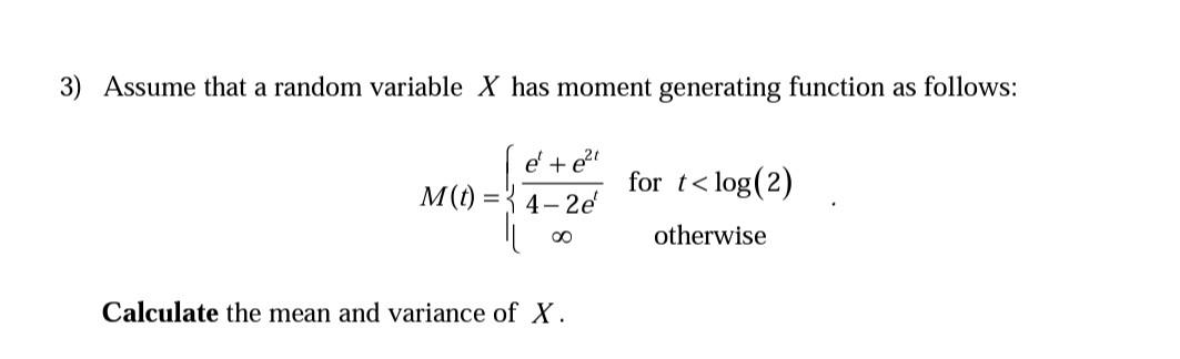 Solved 3) Assume that a random variable X has moment | Chegg.com