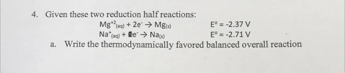 Solved Given these two reduction half reactions: | Chegg.com