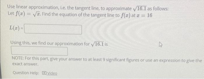 Solved Use linear approximation, i.e. the tangent line, to | Chegg.com