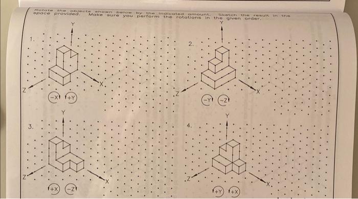 Rotate the objects by the axis indicated 1-4 | Chegg.com