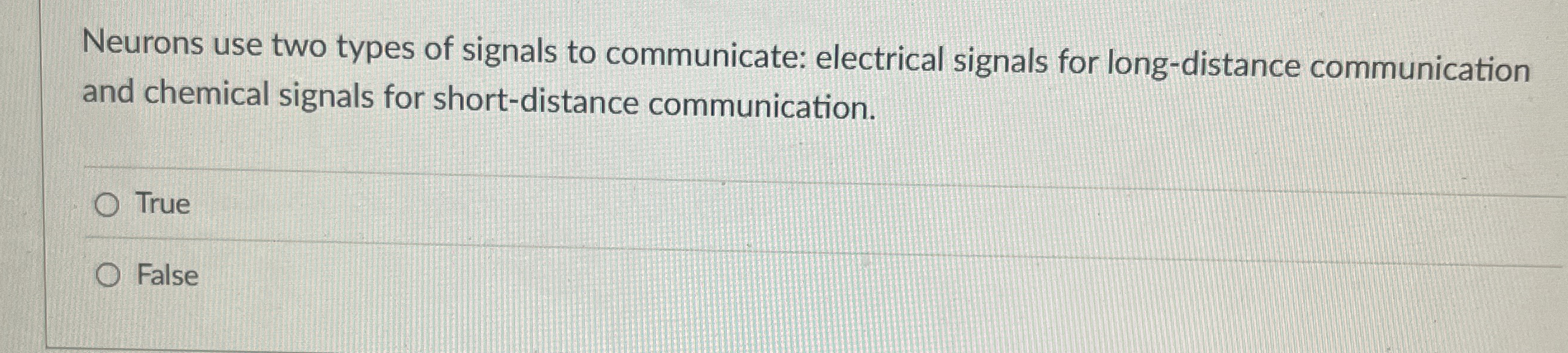 Neurons use two types of signals to communicate: | Chegg.com