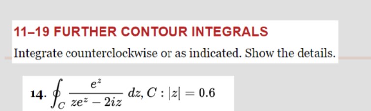 Solved 11-19 ﻿FURTHER CONTOUR INTEGRALSIntegrate | Chegg.com