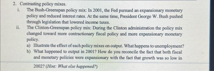 Solved 2. Contrasting policy mixes. i. The Bush-Greenspan | Chegg.com