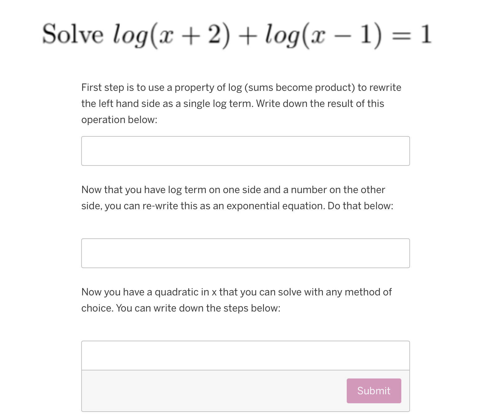 Solved Solve log(x+2)+log(x-1)=1First step is to use a | Chegg.com