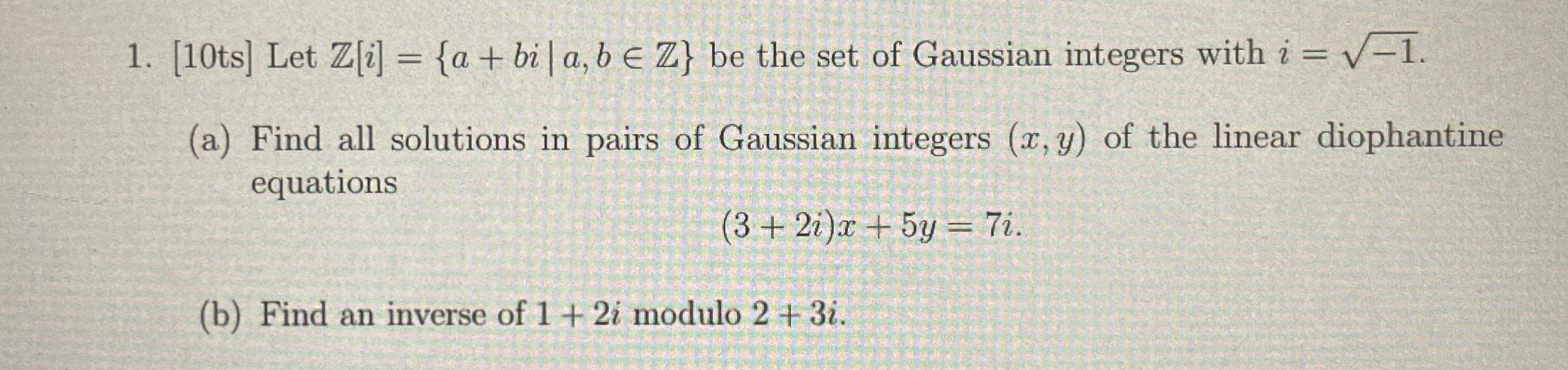 Solved Let Z[i] ={a+bi / ﻿a,b Z} ﻿be the set of Gaussian | Chegg.com