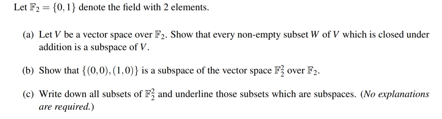 Solved Let F2={0,1} ﻿denote the field with 2 ﻿elements.(a) | Chegg.com