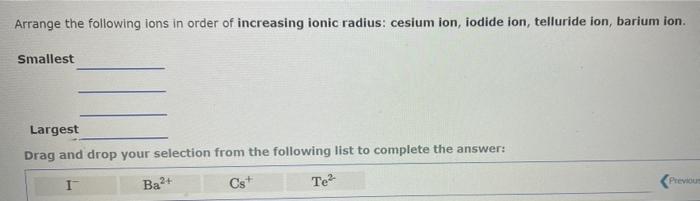 Solved Arrange the following ions in order of increasing | Chegg.com