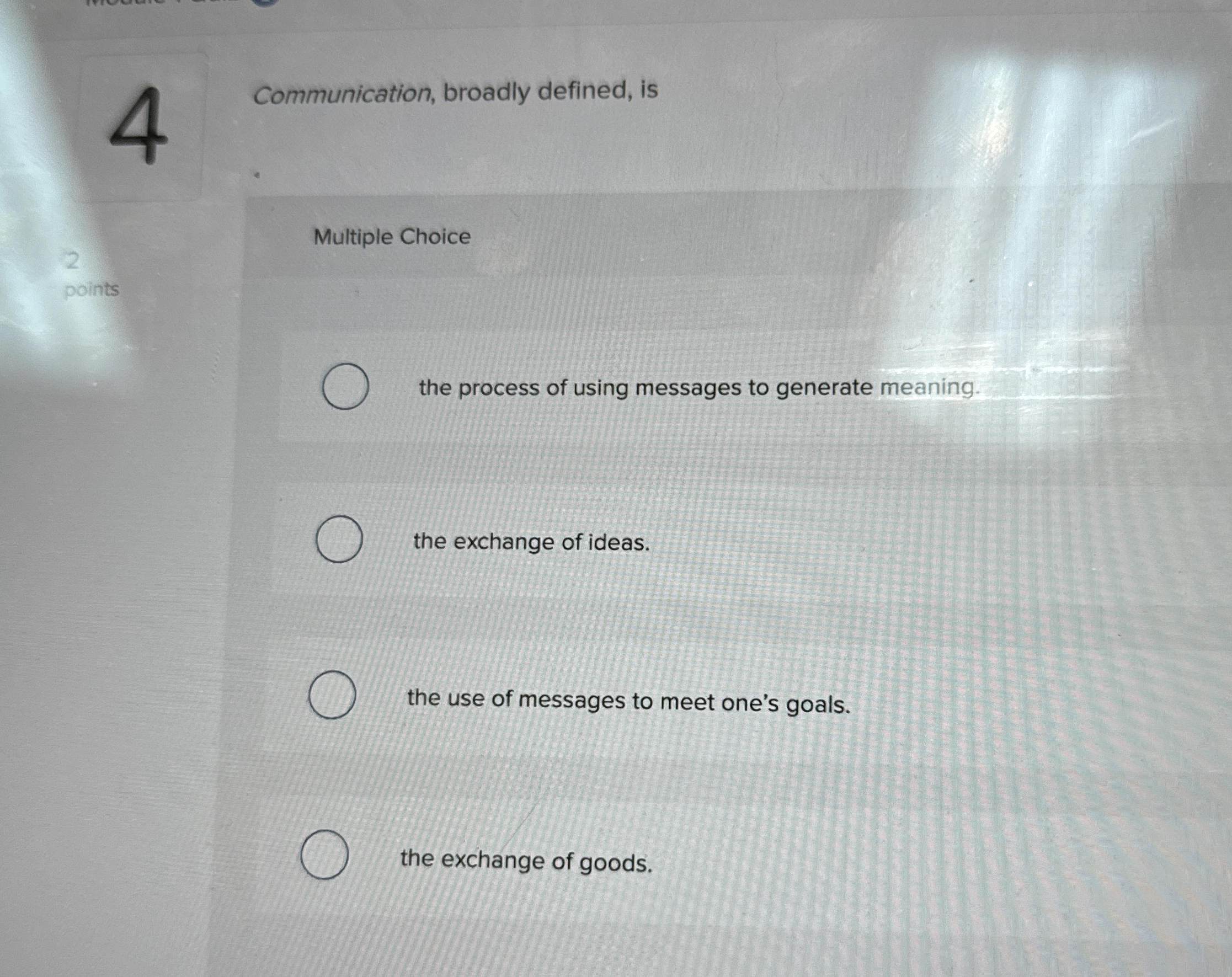 Solved Communication, broadly defined, isMultiple Choicethe | Chegg.com