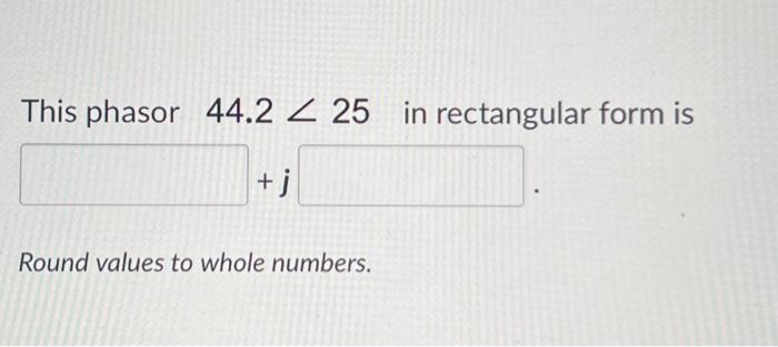Solved This phasor 44.2