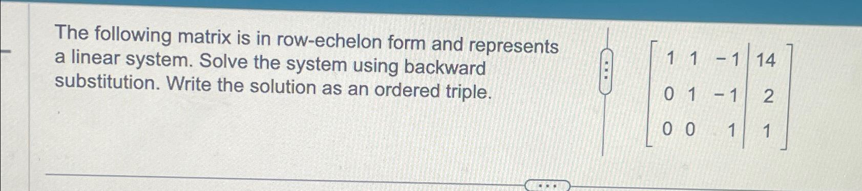 Solved The following matrix is in row-echelon form and | Chegg.com