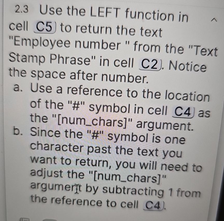 Solved 2.3 ﻿Use the LEFT function in cell C5) ﻿to return the | Chegg.com