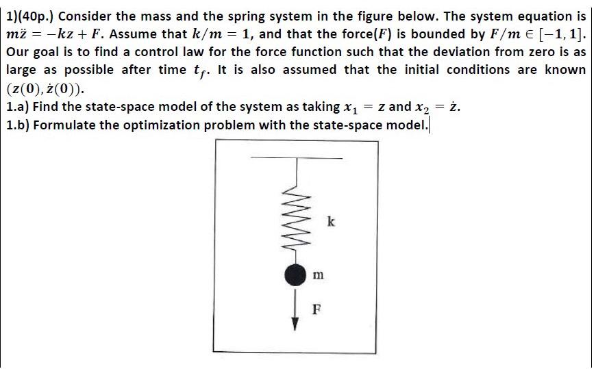 Solved (40p.) ﻿Consider the mass and the spring system in | Chegg.com